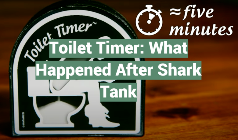 Toilet Timer: What Happened After Shark Tank - SharkTankWiki