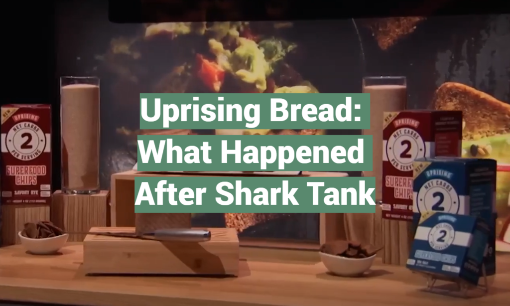 Uprising Bread: What Happened After Shark Tank - SharkTankWiki