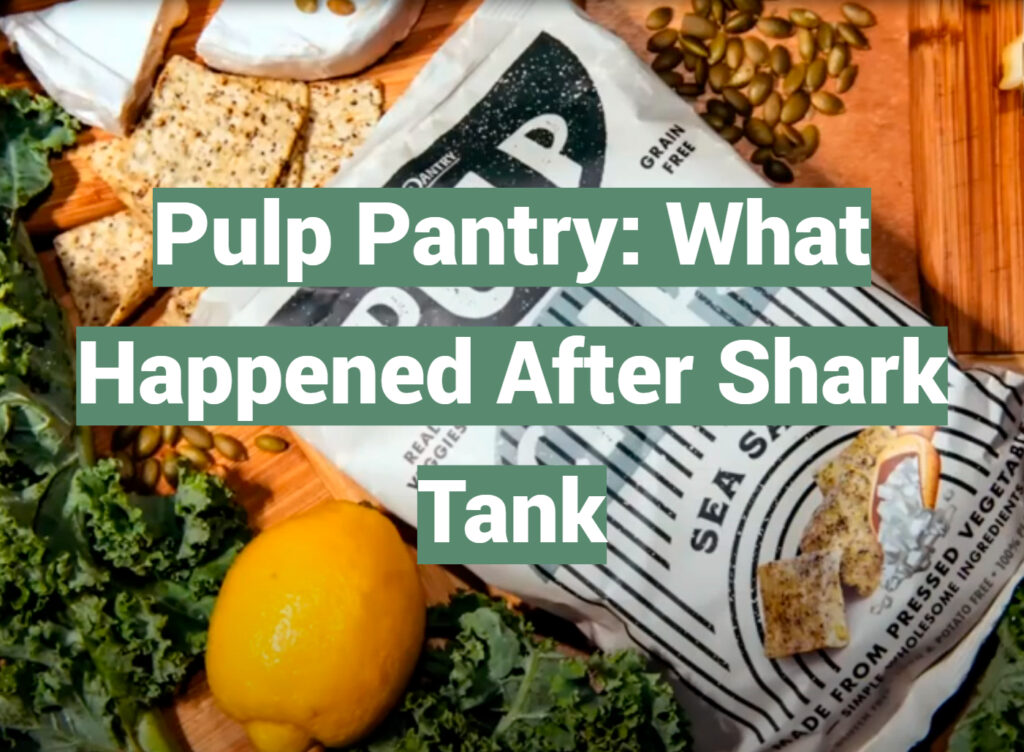 Pulp Pantry: What Happened After Shark Tank - SharkTankWiki