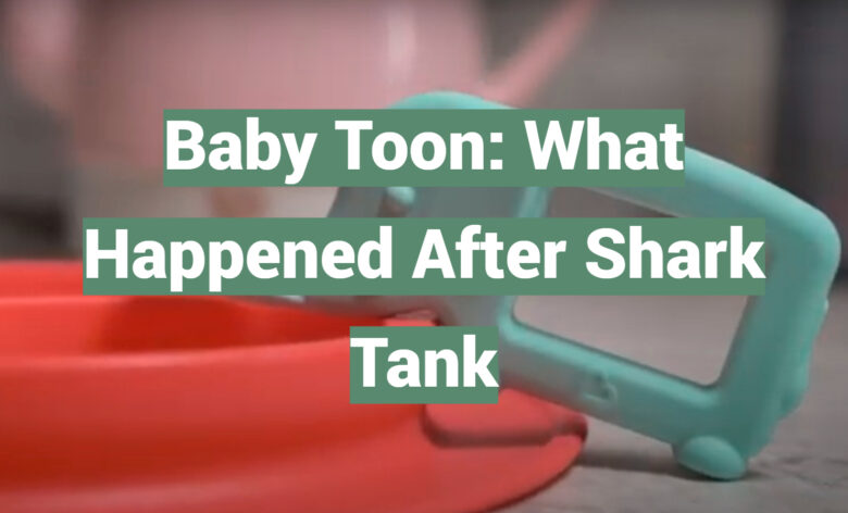 Baby Toon: What Happened After Shark Tank - SharkTankWiki