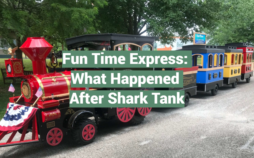 Fun Time Express: What Happened After Shark Tank - SharkTankWiki